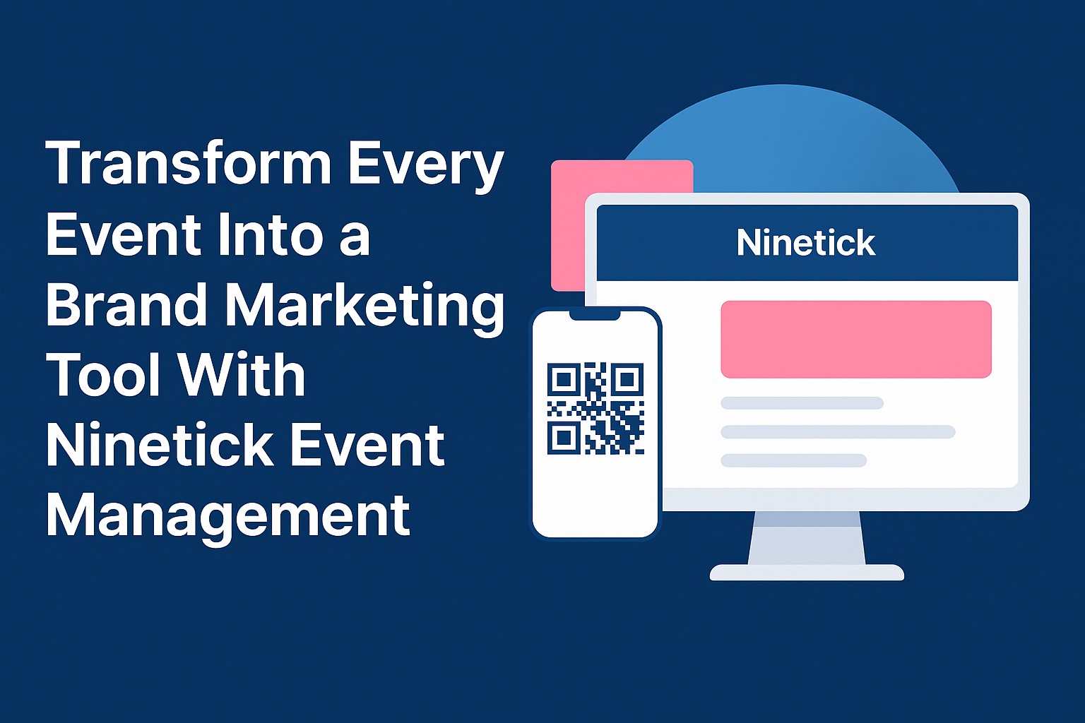 Biến mỗi sự kiện thành công cụ truyền thông thương hiệu nhờ ứng dụng quản lý sự kiện Ninetick